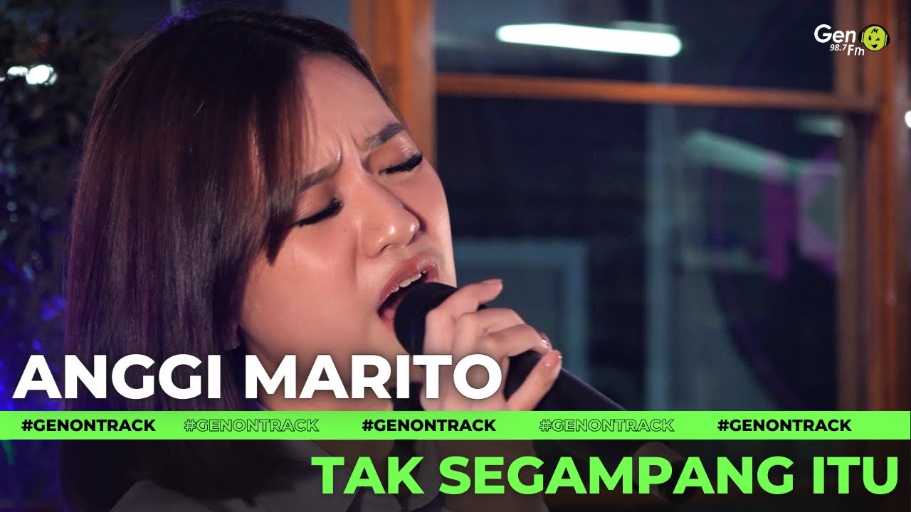 ANGGI MARITO - TAK SEGAMPANG ITU [LIVE] | Gen 987 FM! Radio No. 1 di ...